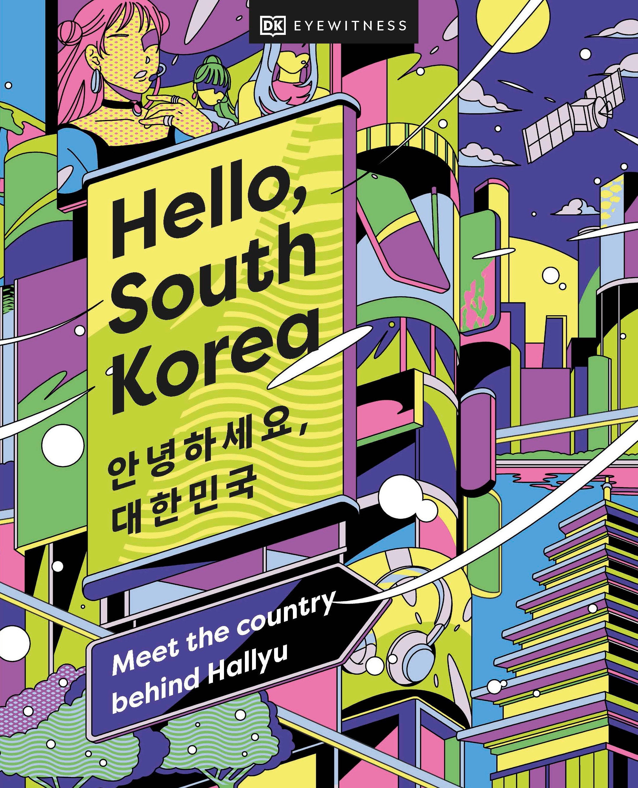 Hello, South Korea : Meet the Country Behind Hallyu (Hardcover) - Walmart.com