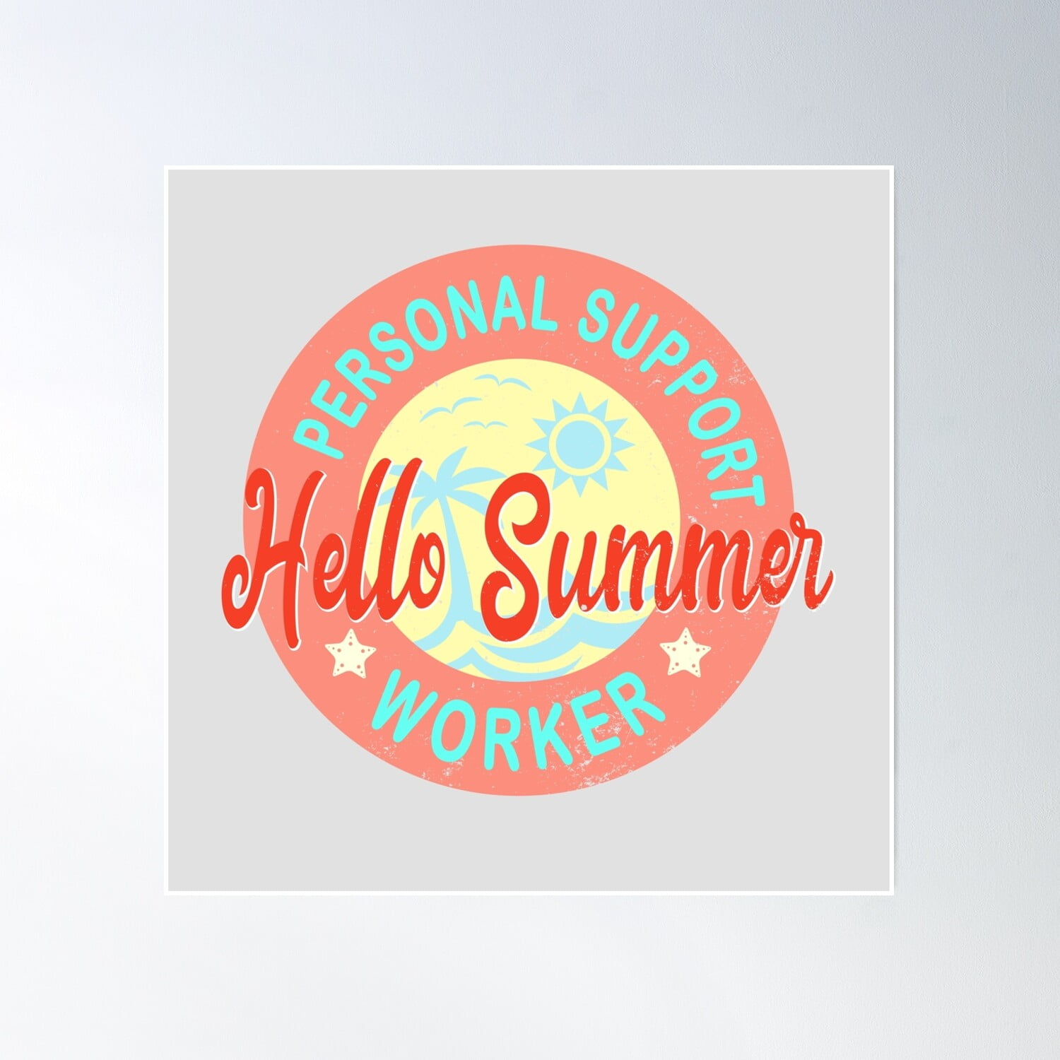 Hello Summer, For Psw/ Personal Support Worker Poster Wall Art, Modern ...