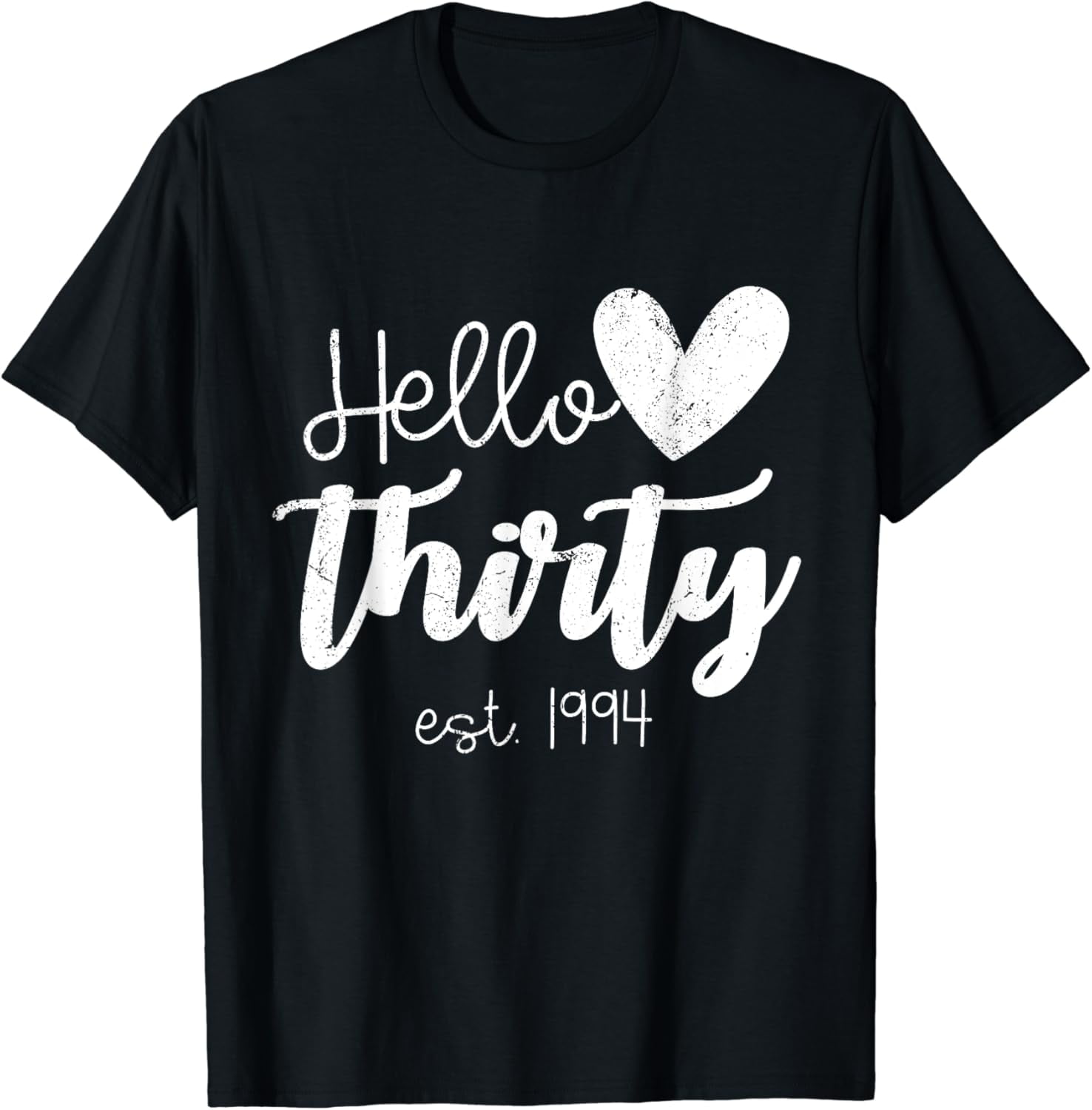 Hello Thirty Est 1994 30 Years Old - 30th Birthday T-Shirt - Walmart.com
