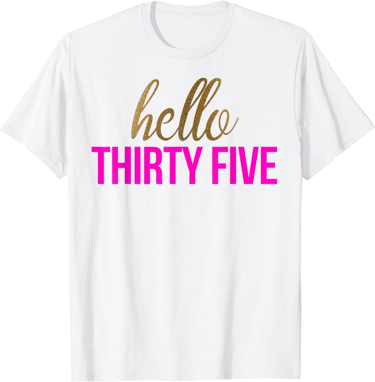 Hello Thirty Five Shirt 35th Birthday TShirt - Walmart.com