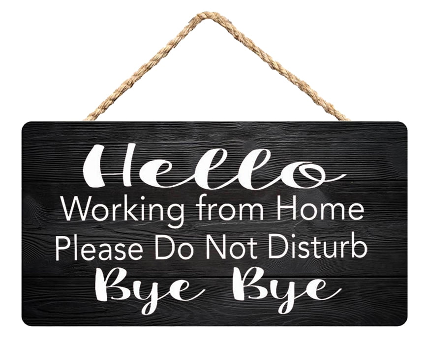 Hello Working From Home Please Do Not Disturb Bye Bye Wooden Hanging ...