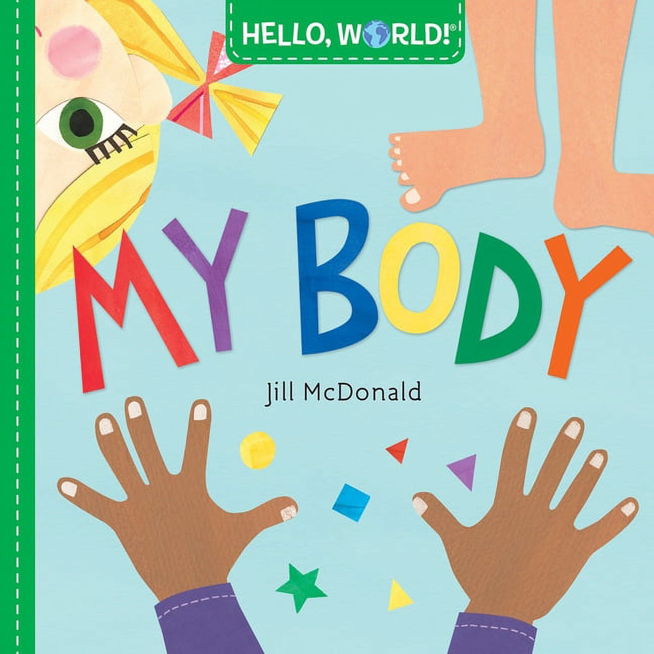 Hello, World! Hello, World! My Body, (Board Book) - Walmart.com