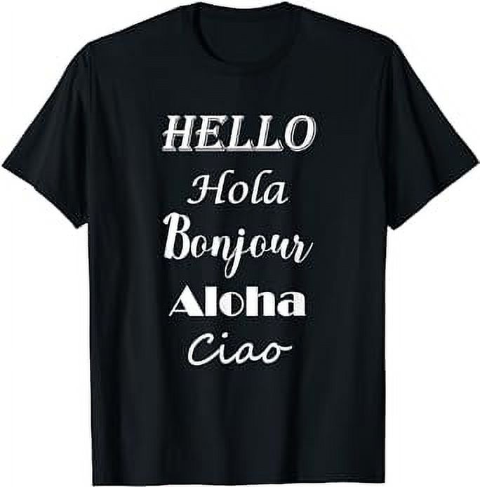 Hello in different languages T-Shirt Greetings Shirt T-Shirt - Walmart.com