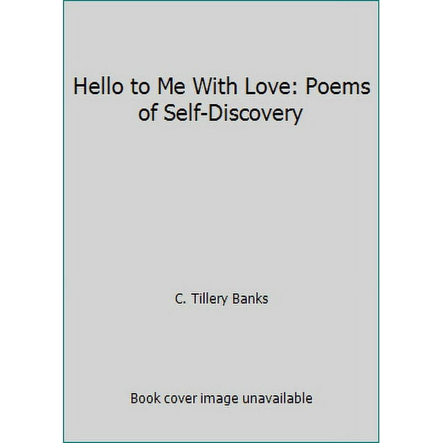 Pre-Owned Hello to Me With Love: Poems of Self-Discovery (Hardcover ...