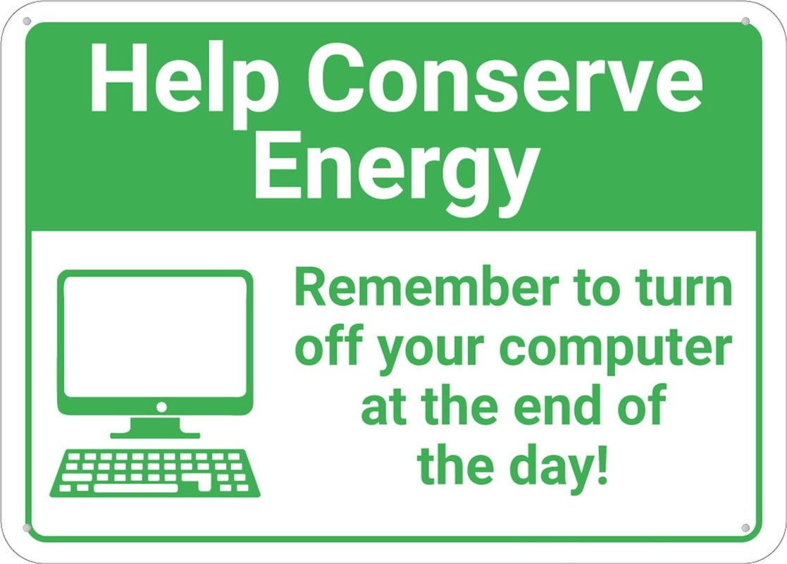 Help Conserve Energy Remember To Turn Off Computer At End Of Day ...