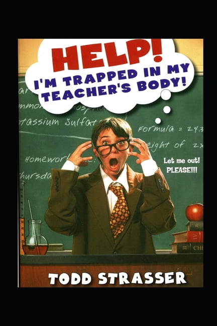 Help! I'm Trapped in My Teacher's Body - Walmart.com