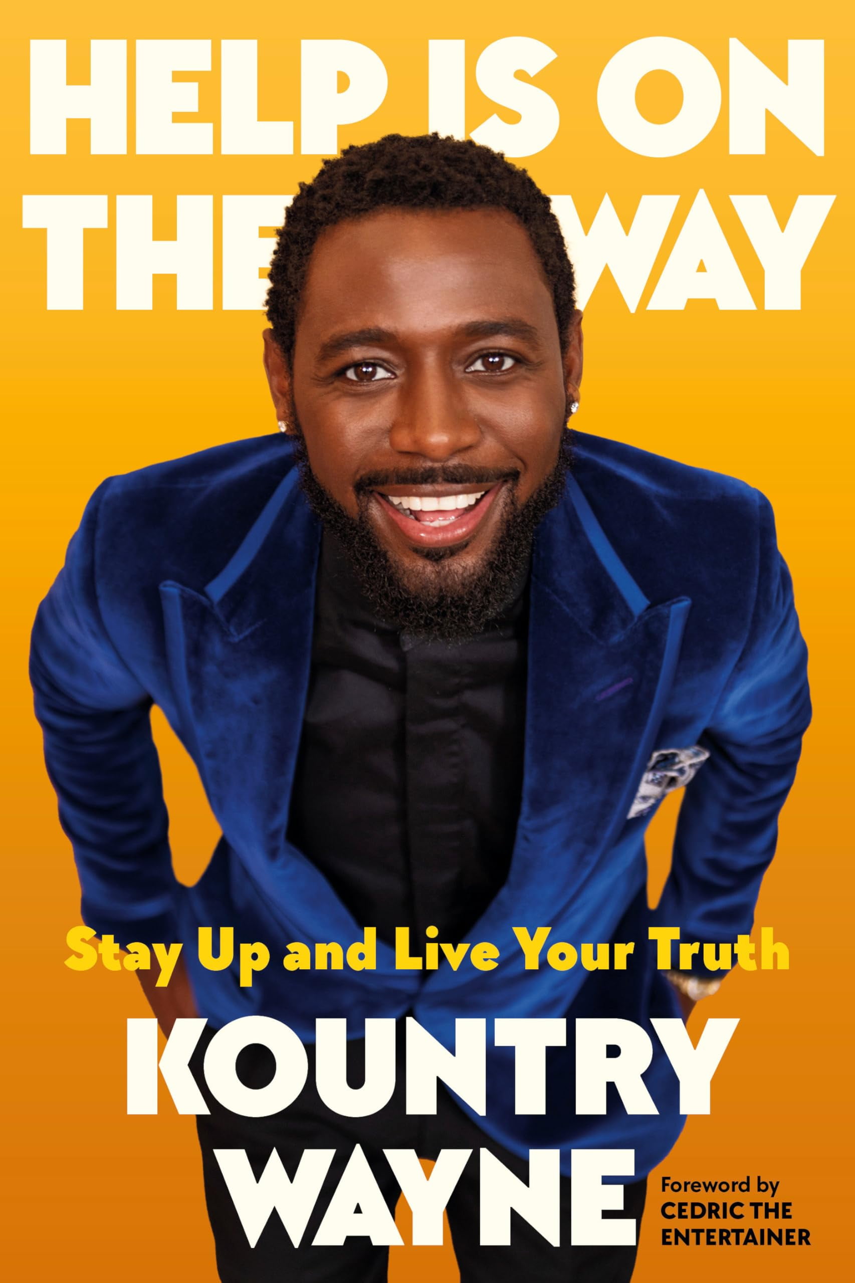 Help Is on the Way: Stay Up and Live Your Truth Hardcover 0593236475 ...