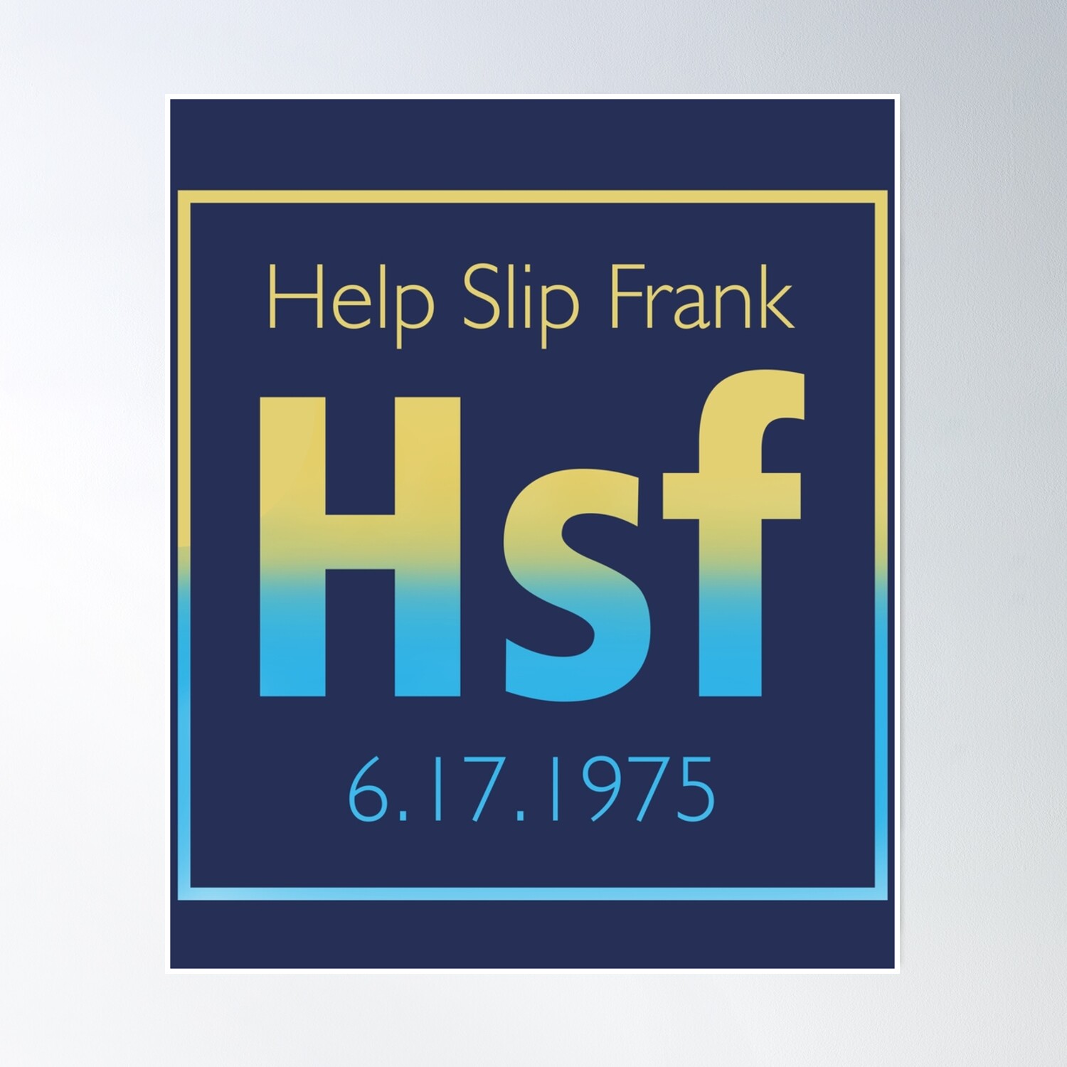 Help Slip Frank Chemistry - Unique Deadhead Gifts Poster Wall Art ...