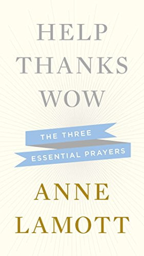 Pre-Owned Help, Thanks, Wow: The Three Essential Prayers (Hardcover ...