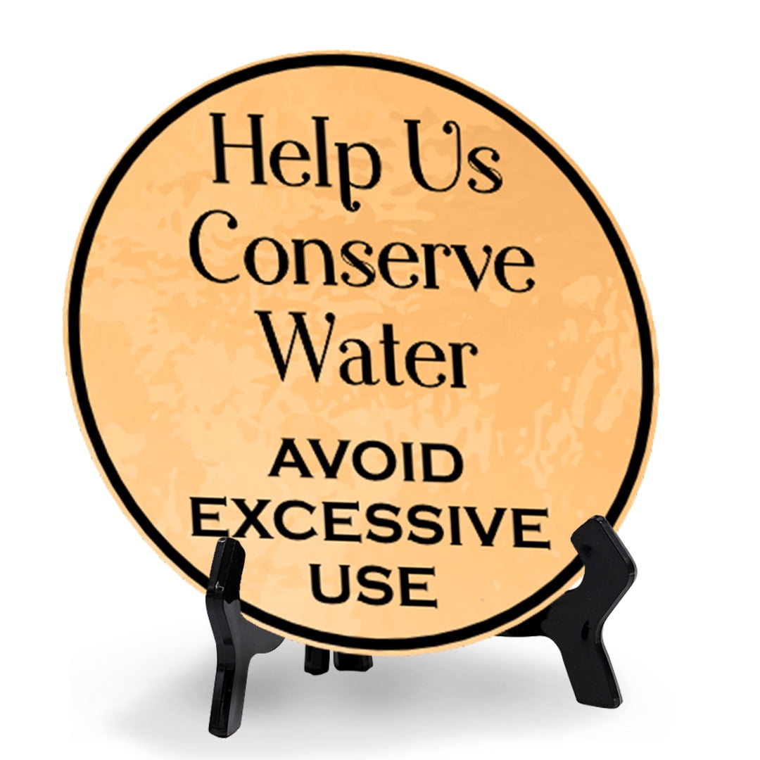 Help Us Conserve Water Avoid Excessive Use (5 x 5“) Circle Table Sign ...