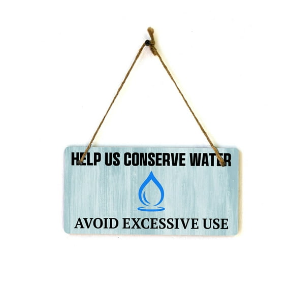 Help Us Conserve Water Avoid Excessive Use 5x10 Hanging Plus Wall or ...