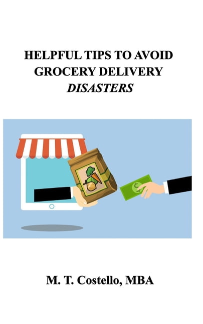 Helpful Tips To Avoid Grocery Delivery Disasters (Paperback) - Walmart.com