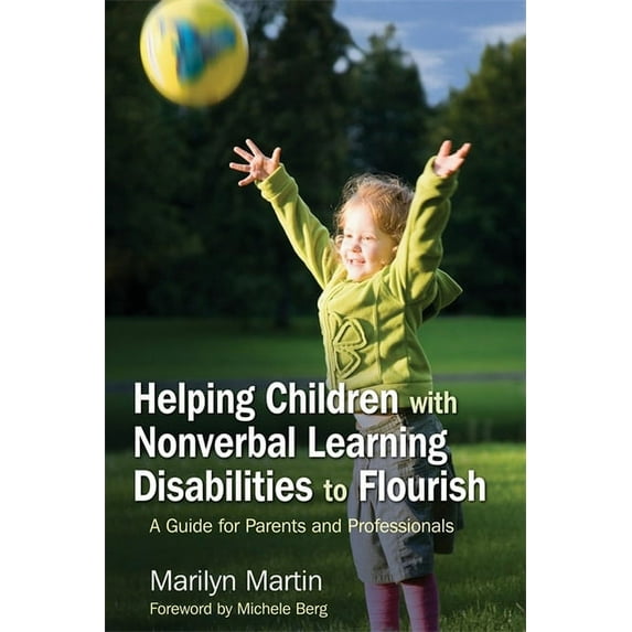 Helping Children With Nonverbal Learning Disabilities to Flourish : A ...