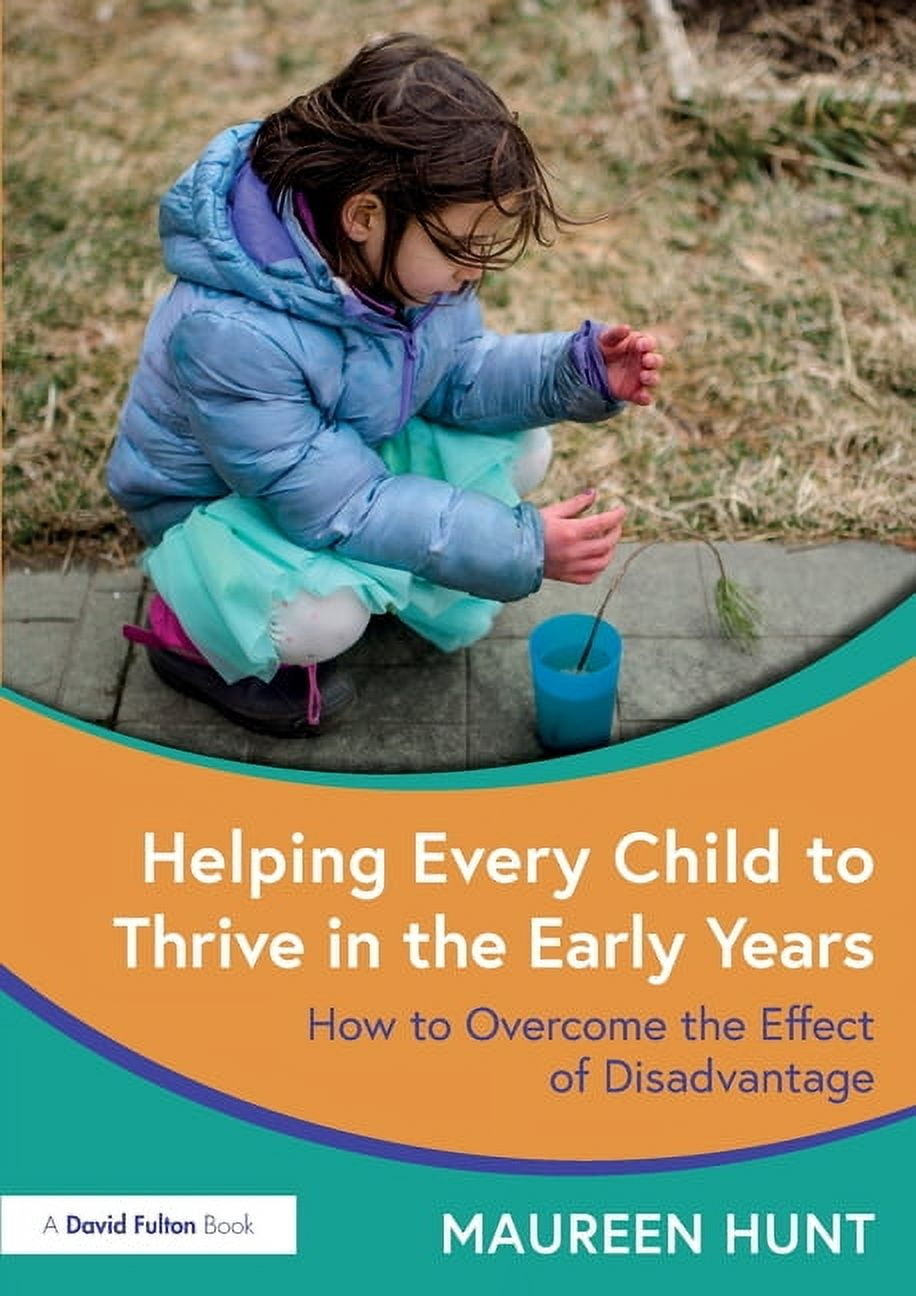 Helping Every Child to Thrive in the Early Years: How to Overcome the ...