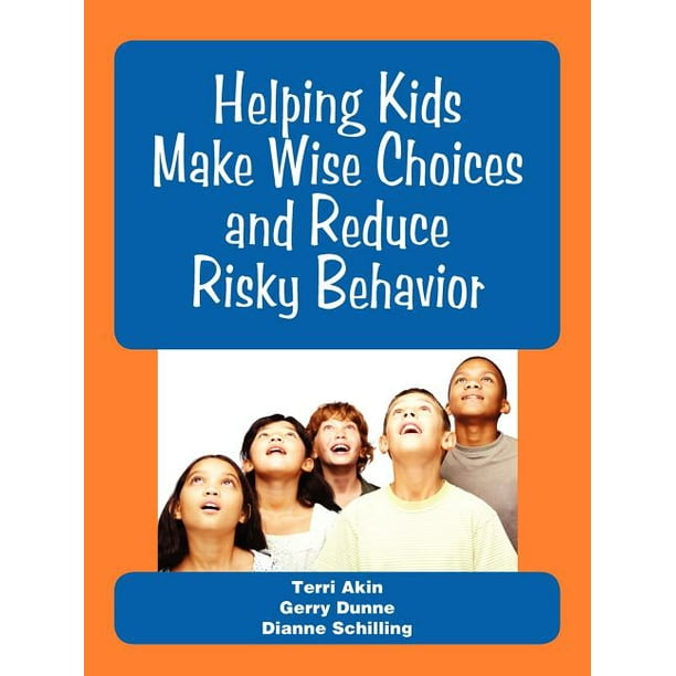 Helping Kids Make Wise Choices And Reduce Risky Behavior - Walmart ...