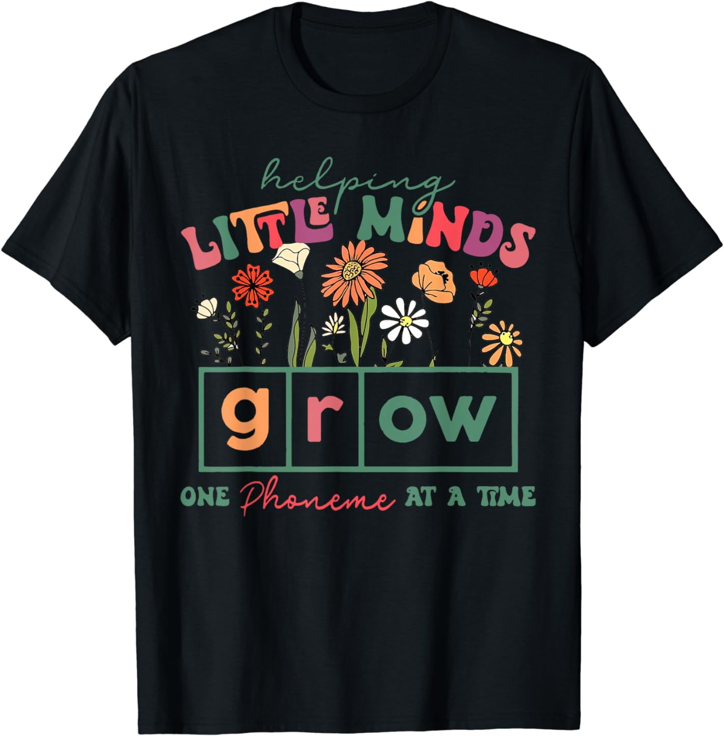 Helping Little Minds Grow Phonics Back To School Teacher Tee T-Shirt ...