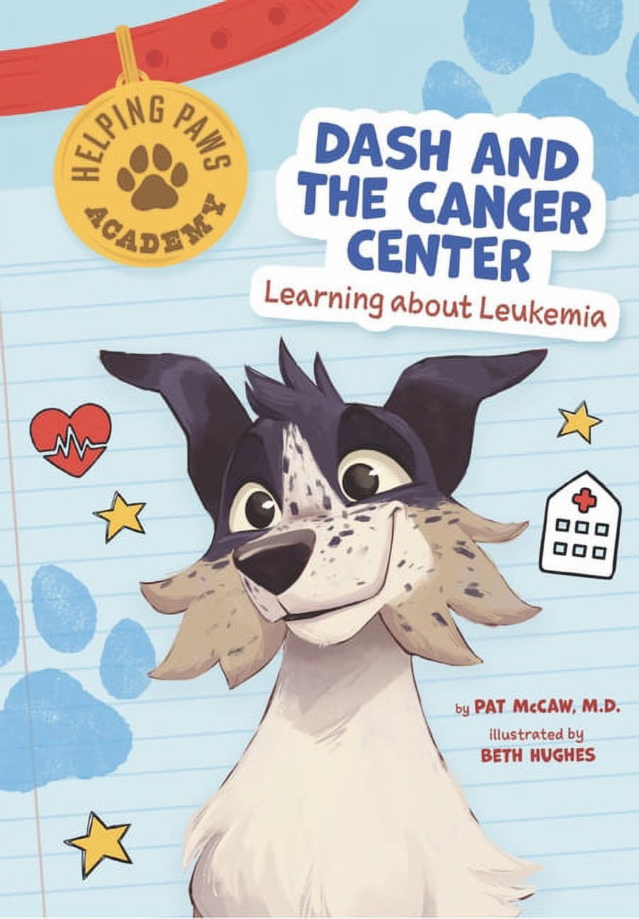 Helping Paws Academy Dash and the Cancer Center: Learning about ...