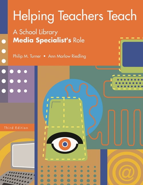 Helping Teachers Teach: A School Library Media Specialist's Role ...