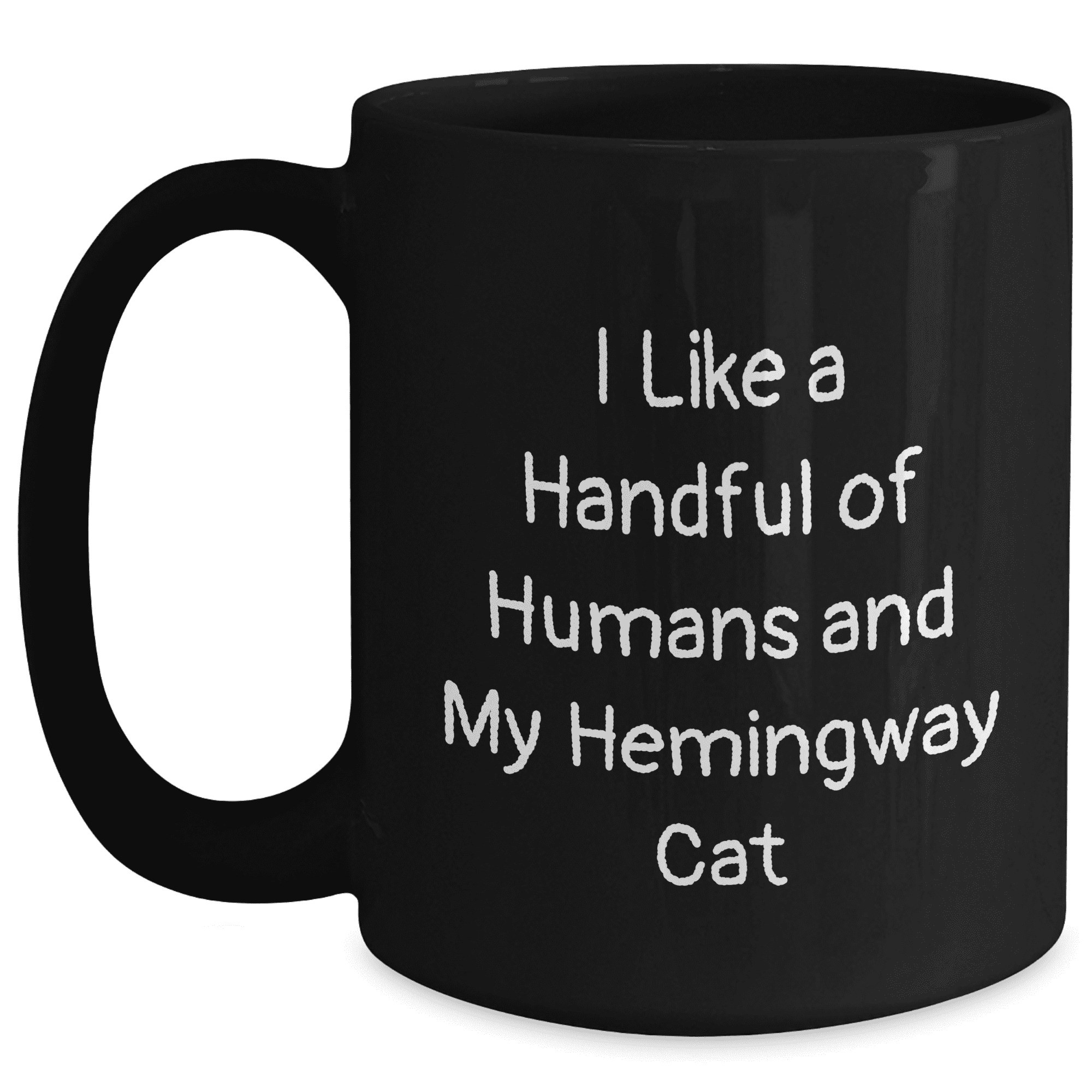 Hemingway Cat Gifts Funny Black Coffee Mug I Like A Handful Of Humans ...
