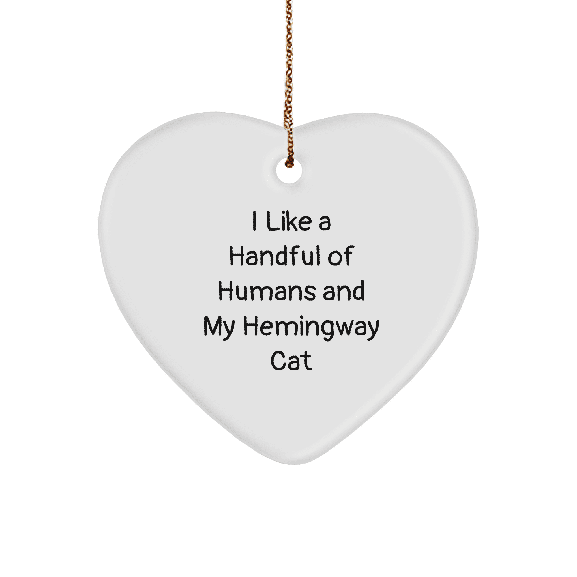 Hemingway Cat Heart Ornament, Funny Quote Gifts for Men from Friends ...
