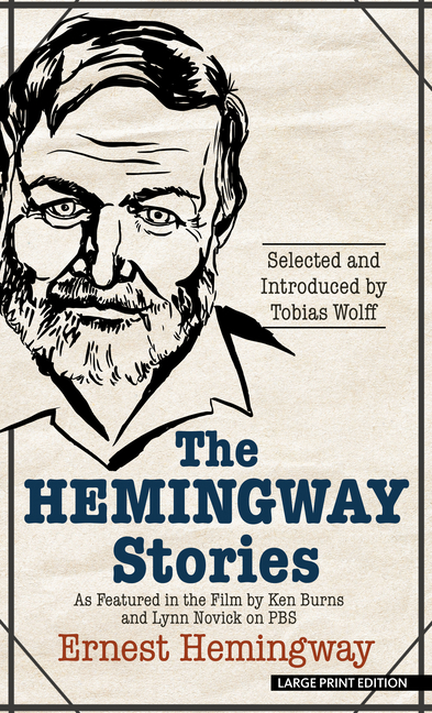 Hemingway Stories : As Featured in the Film by Ken Burns and Lynn ...
