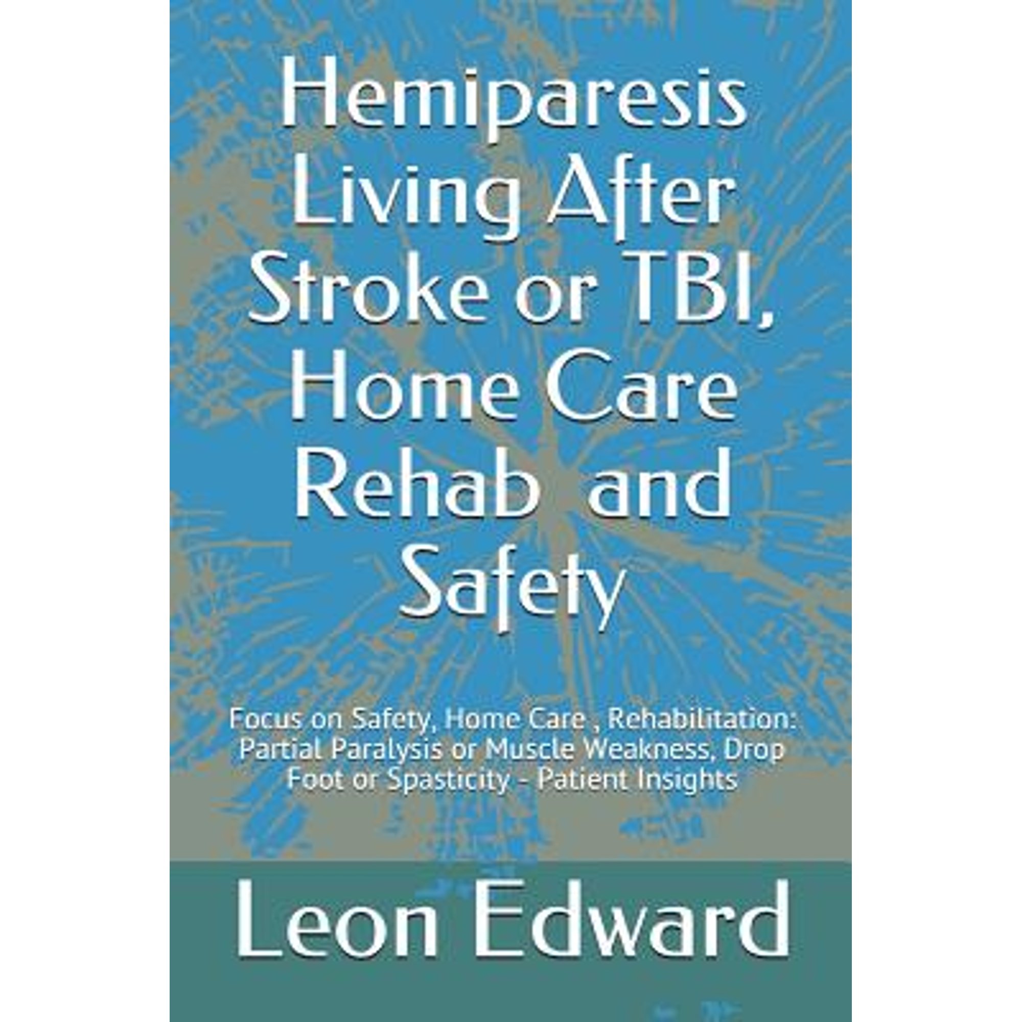 Pre-Owned Hemiparesis Living After Stroke or TBI, Home Care Rehab and ...