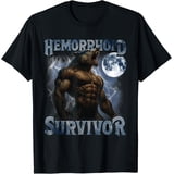 Hemorrhoid Survivor Funny Meme Wolf Embarrassing Adult Humor T-Shirt ...