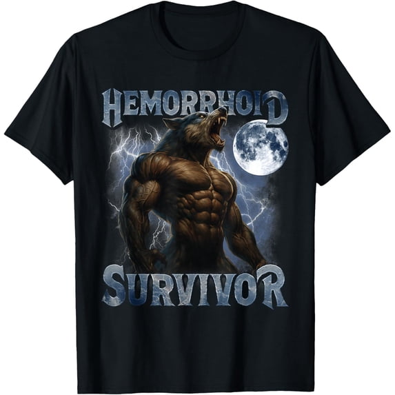 Hemorrhoid Survivor Funny Meme Wolf Embarrassing Adult Humor T-Shirt ...