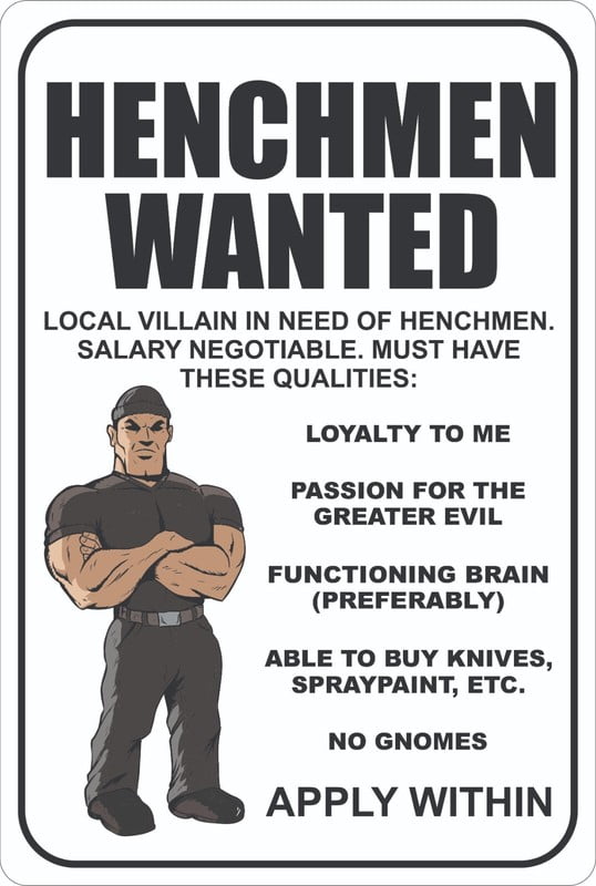 Henchmen Wanted Sign for Villain Lair, Evil Sidekick Advertisement ...