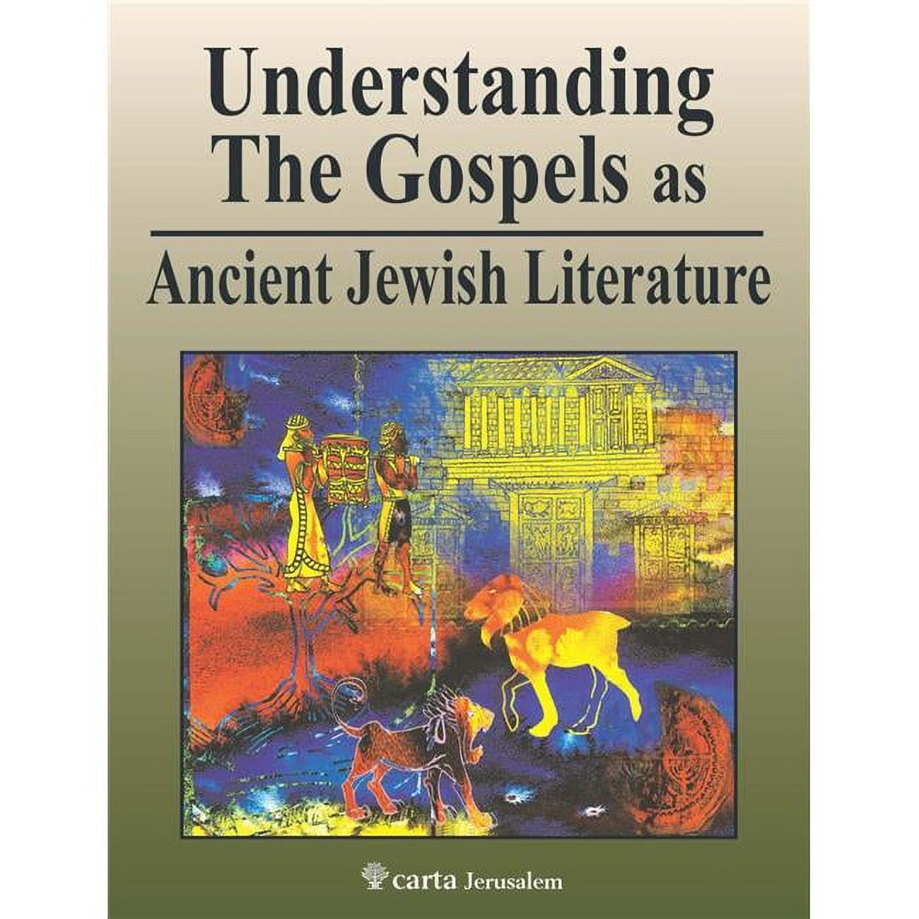 Hendrickson Publishers Understanding the Gospels As Ancient Jewish ...