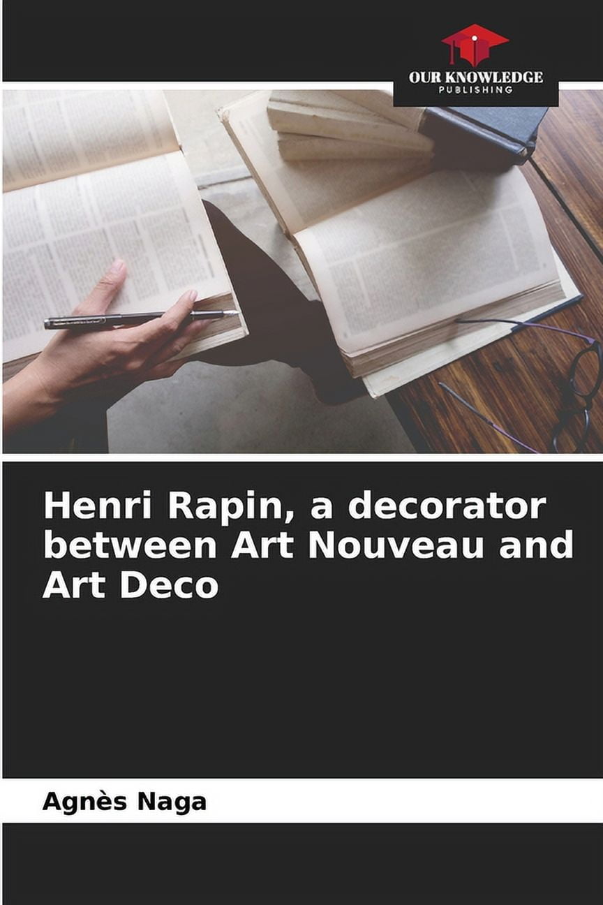 Henri Rapin, a decorator between Art Nouveau and Art Deco (Paperback ...