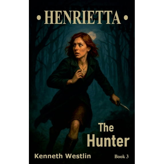 Henrietta Henrietta The Hunter, Book 3, (Paperback) - Walmart.com
