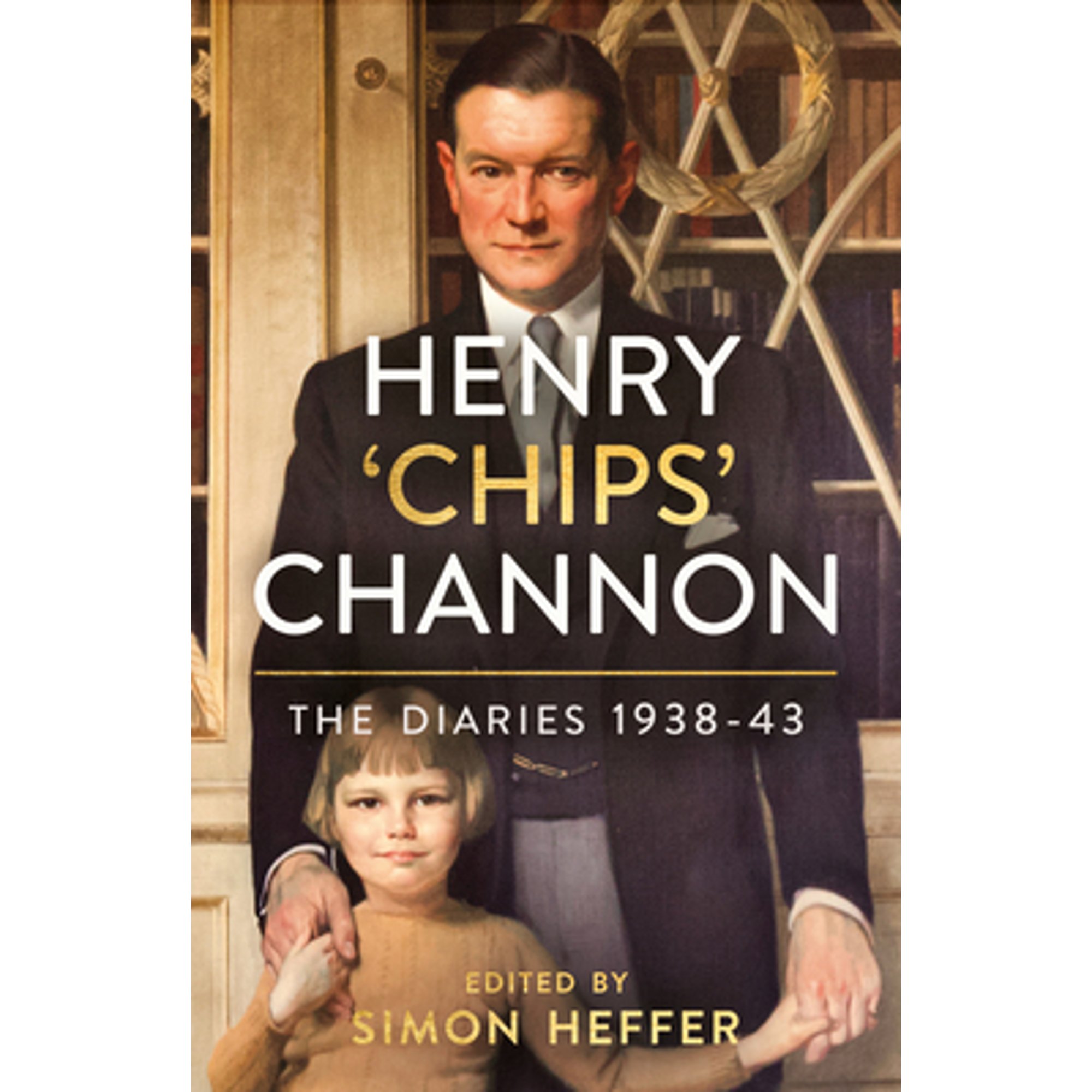 Pre-Owned Henry 'Chips' Channon: The Diaries (Volume 2): 1938-43 ...