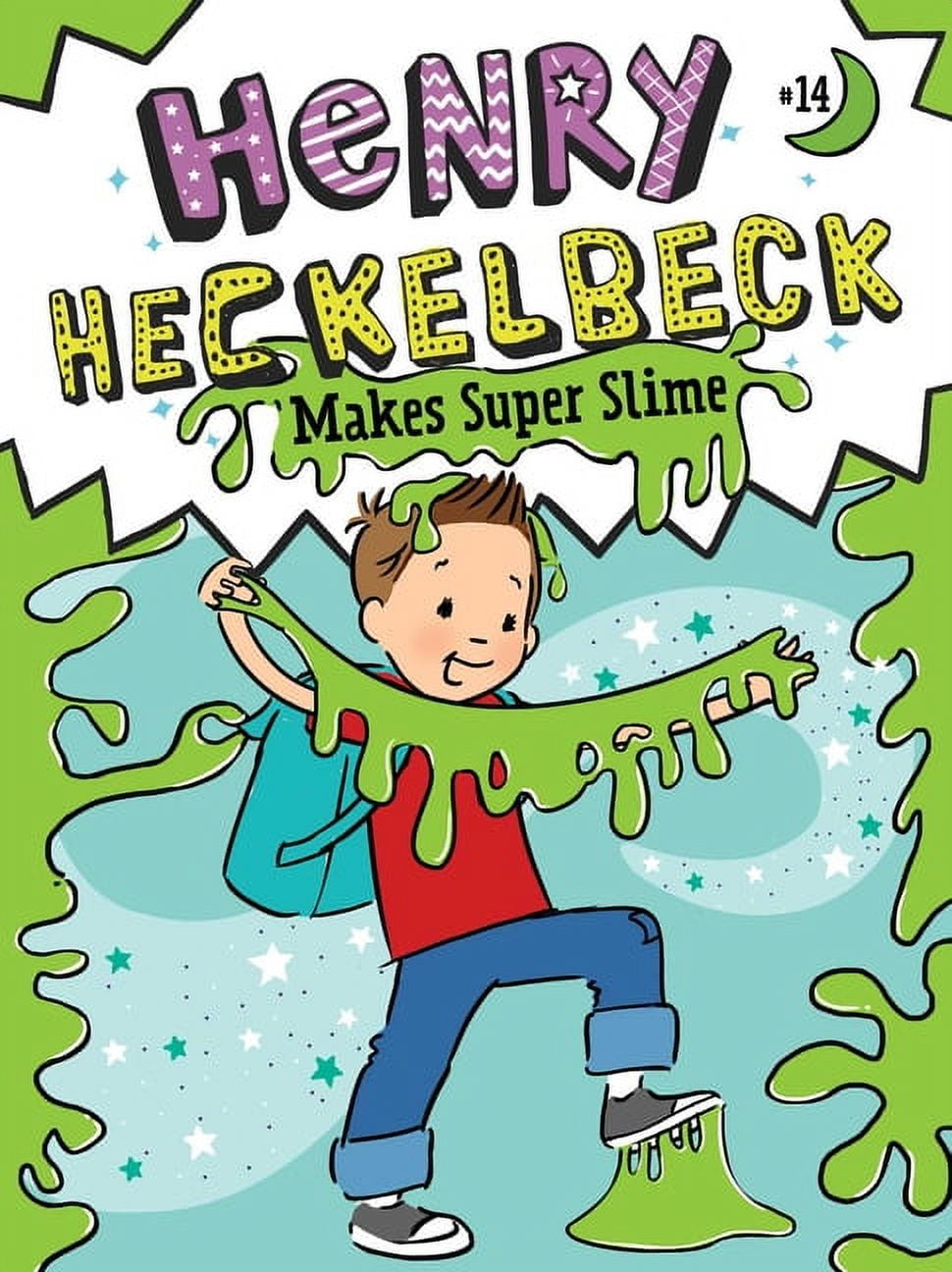 Henry Heckelbeck Henry Heckelbeck Makes Super Slime, Book 14 ...