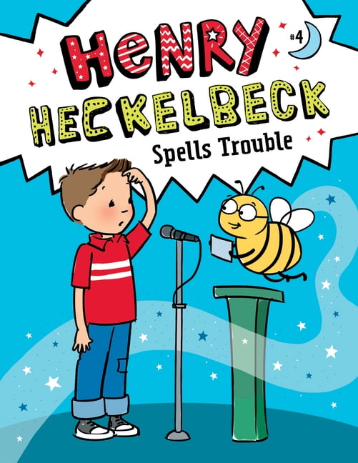 Henry Heckelbeck Henry Heckelbeck Spells Trouble: #4, Book 4 ...