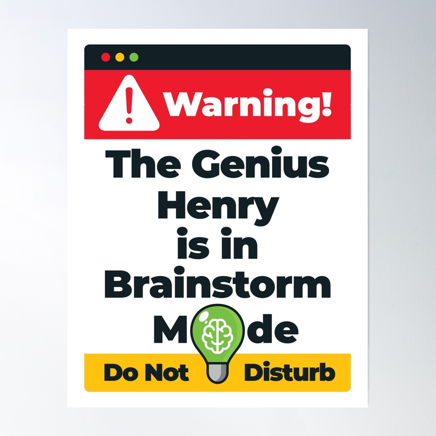 Henry Name - Warning The Genius Henry Is In Brainstorm Mode Poster Wall ...