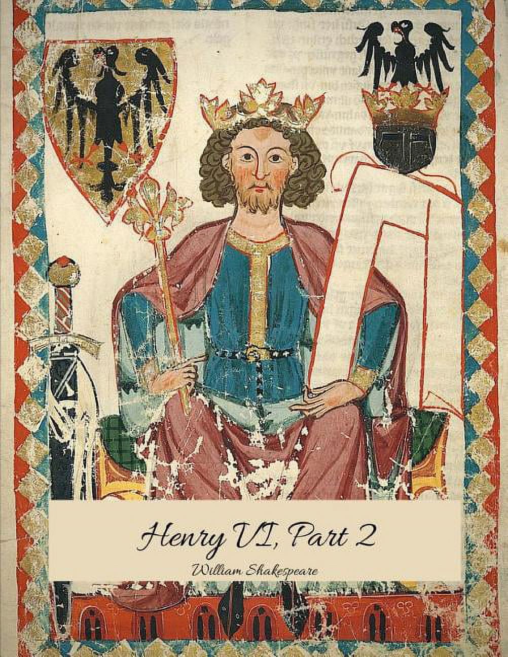 Henry VI, Part 2: The Best Story for Readers (Annotated) By William ...