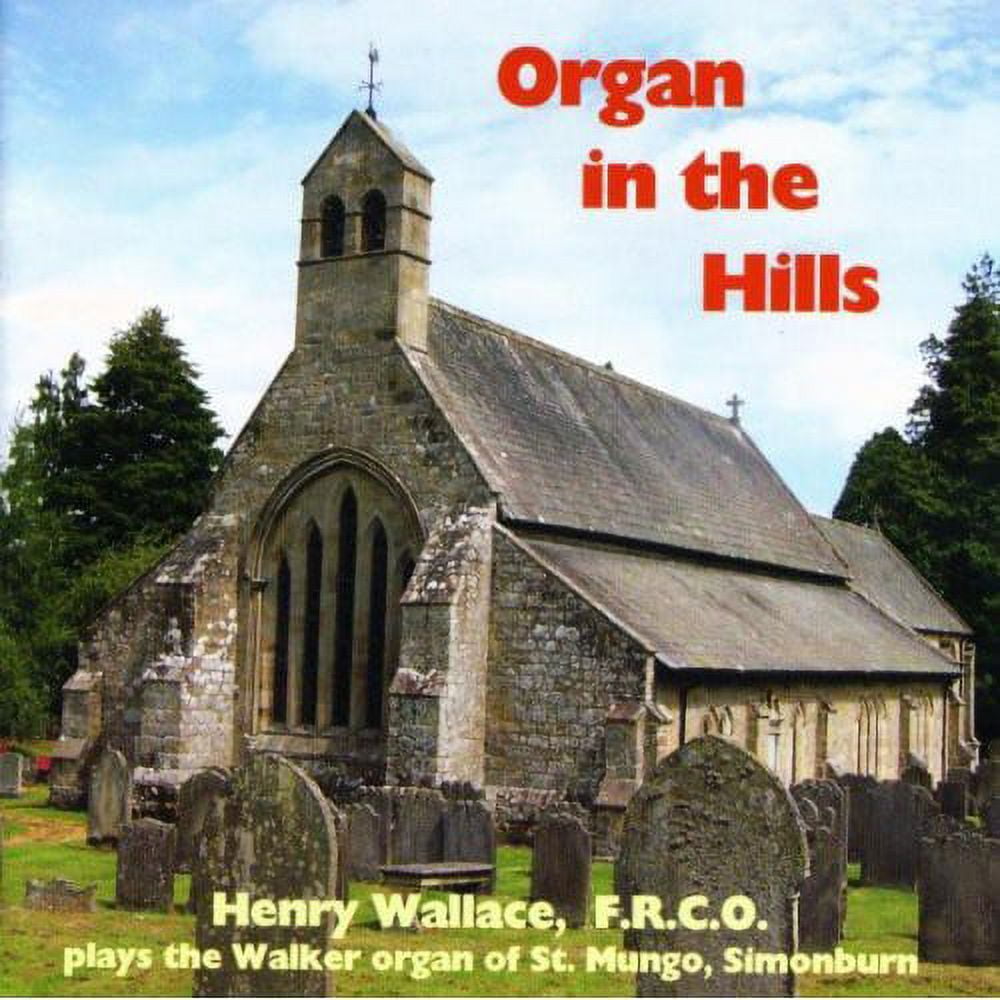 Henry Wallace - Organ in the Hills - Music & Performance - CD - Walmart ...
