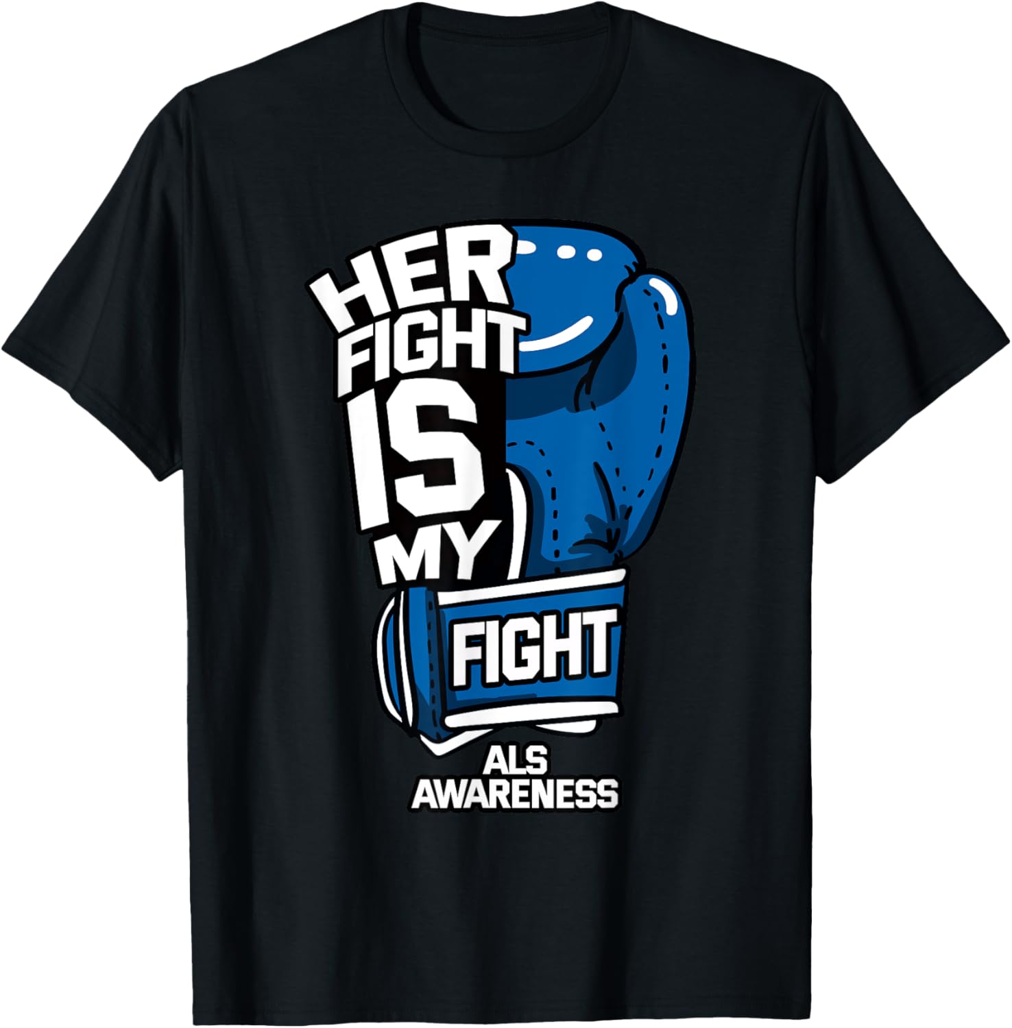Her Fight Is My Fight ALS MND Lou Gehrig's Disease Gift Idea T-Shirt ...