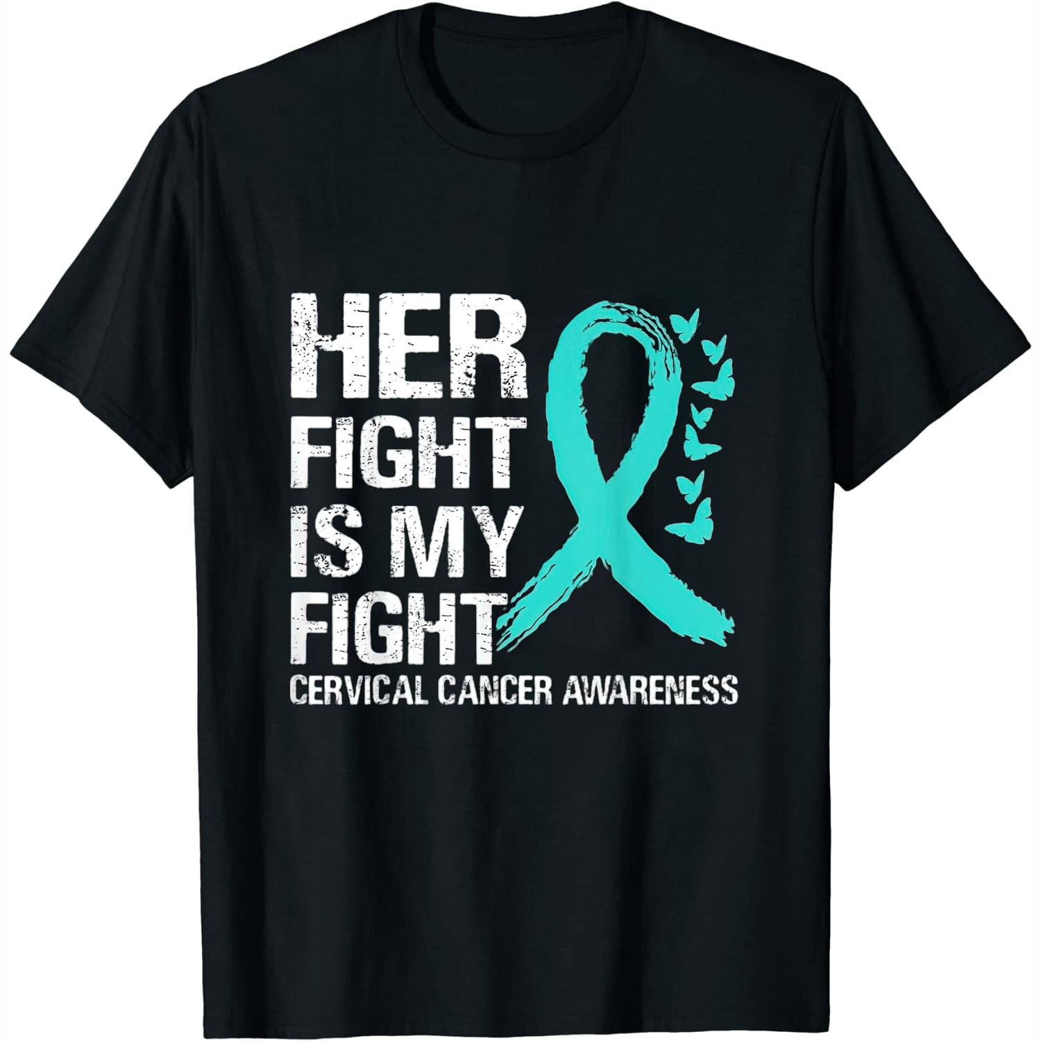 Her Fight Is My Fight Cervical Cancer Awareness Month Ribbon Womens T ...
