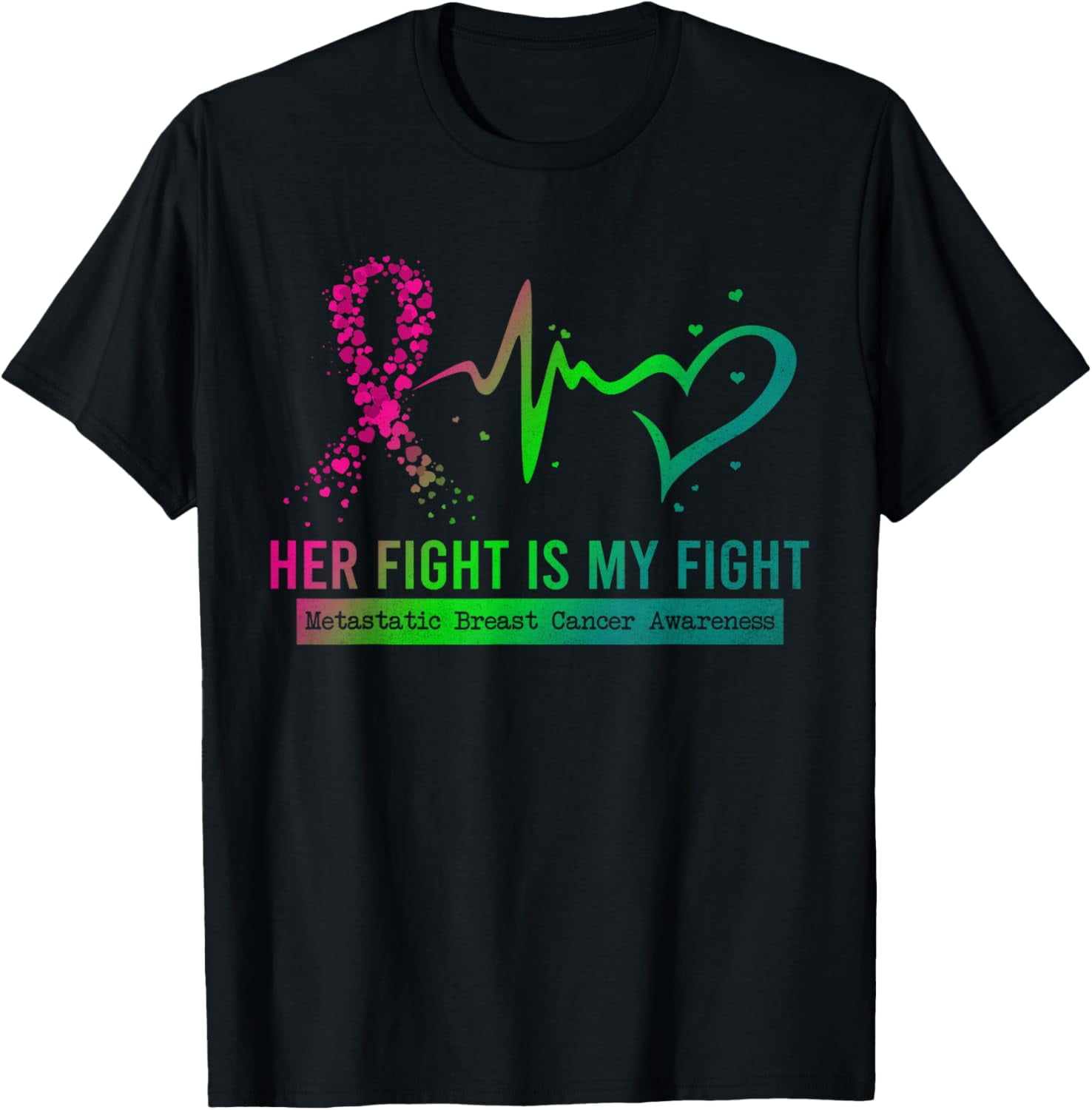 Her Fight Is My Fight Metastatic Breast Cancer Awareness T-Shirt ...