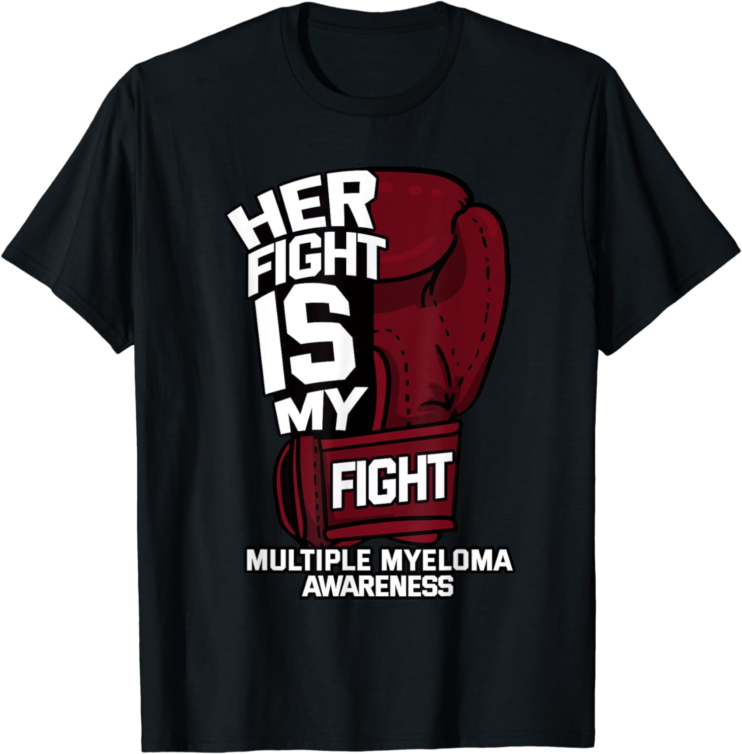 Her Fight Is My Fight Multiple Myeloma Awareness MM Warrior T-Shirt ...