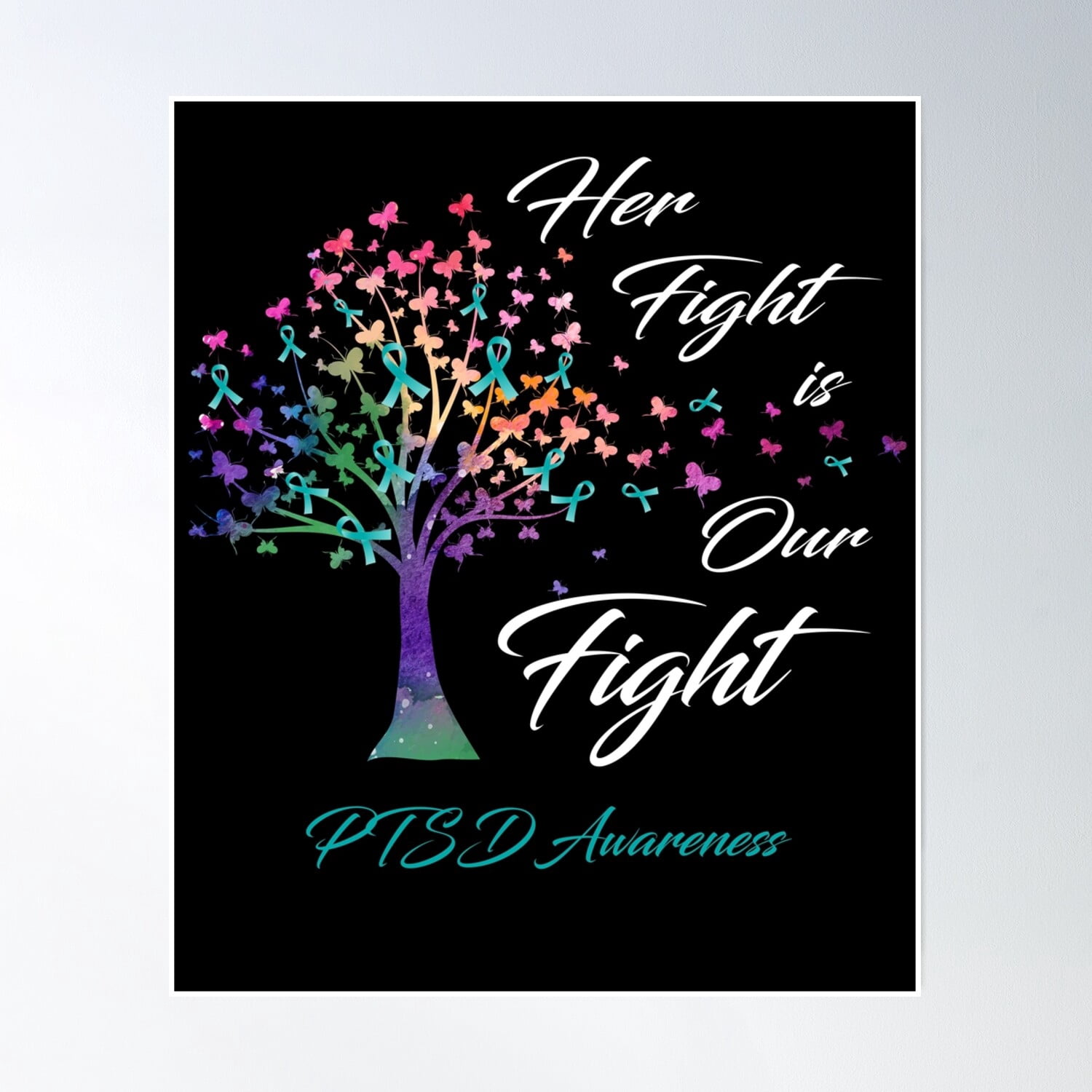 Her Fight Is Our Fight Ptsd Awareness Poster Wall Art, Modern Wall ...