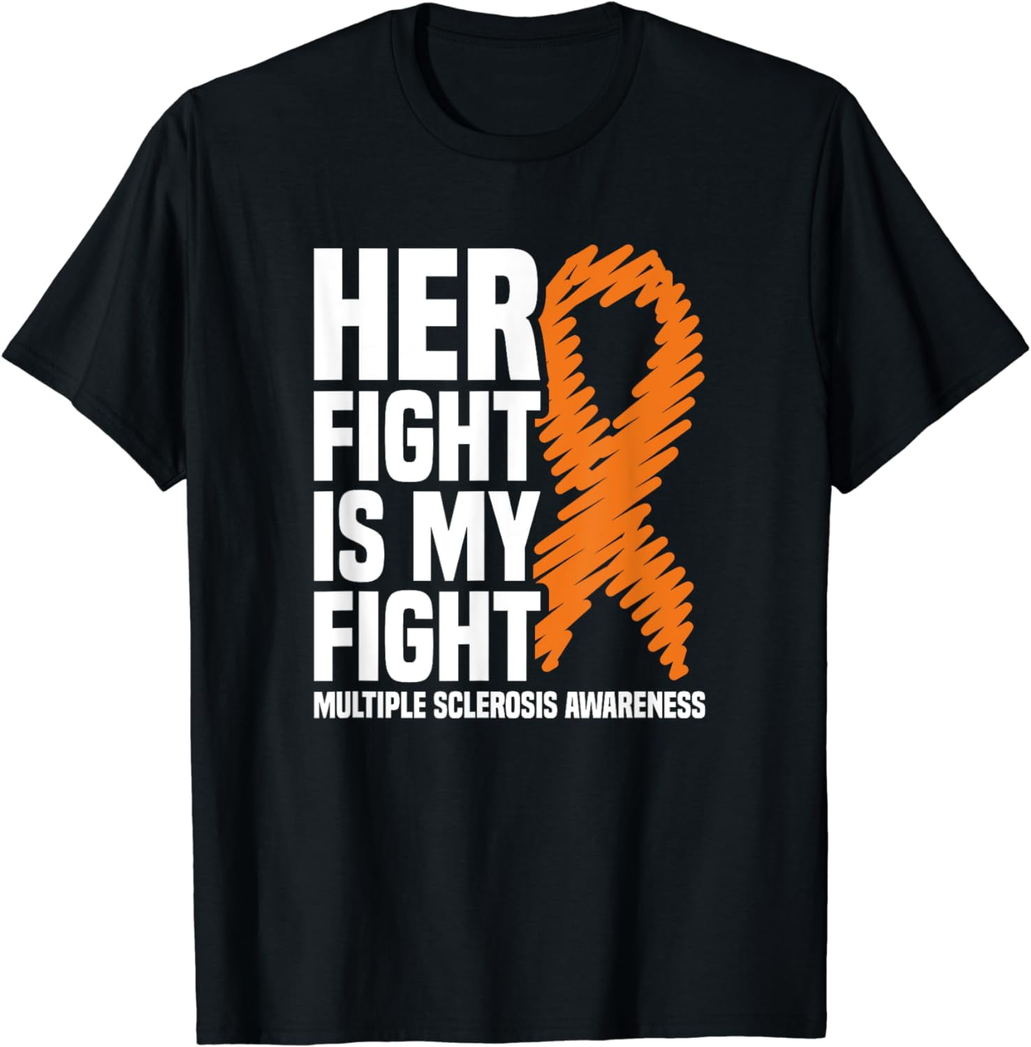 Her Fight My Fight MS Multiple Sclerosis Awareness T-Shirt - Walmart.com