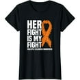 Her Fight My Fight MS Multiple Sclerosis Awareness T-Shirt - Walmart.com