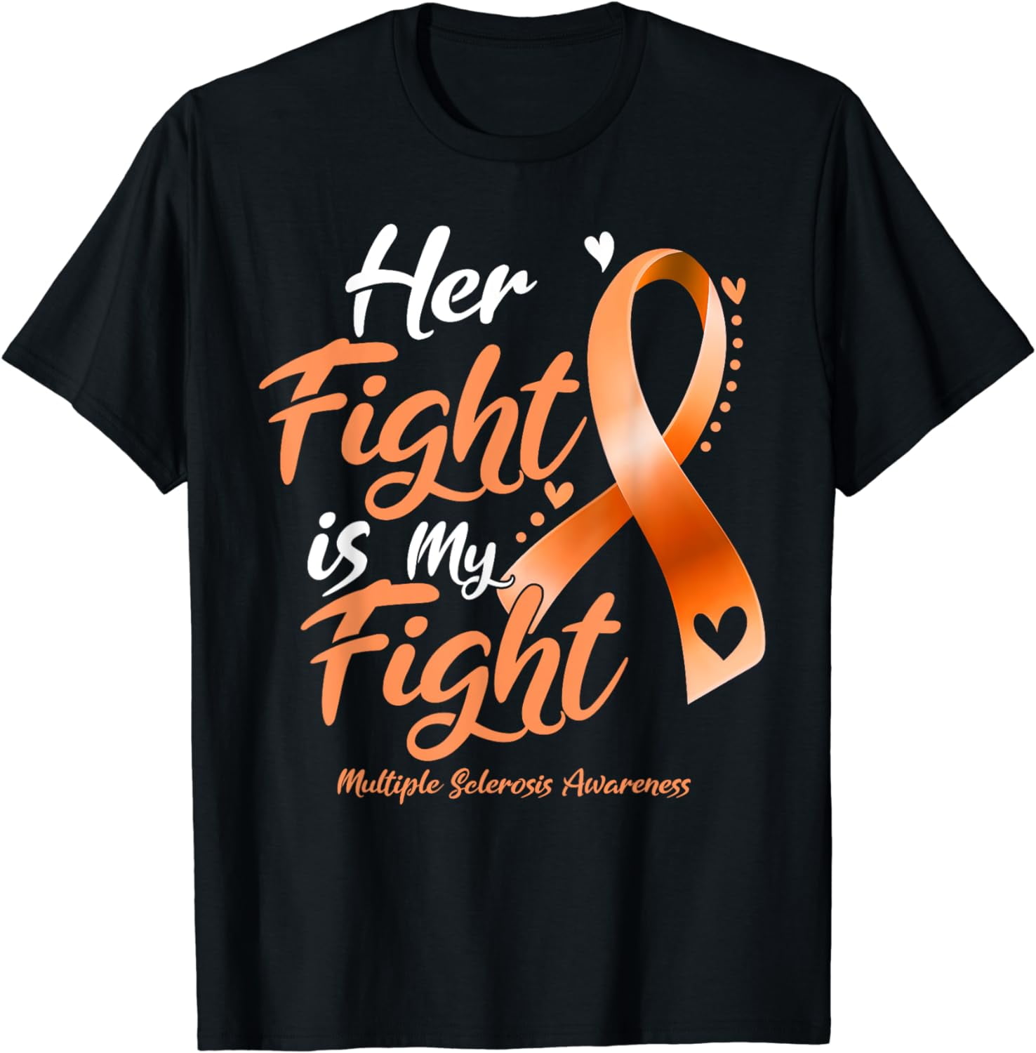 Her Fight My Fight MS Multiple Sclerosis Awareness Women Men T-Shirt ...