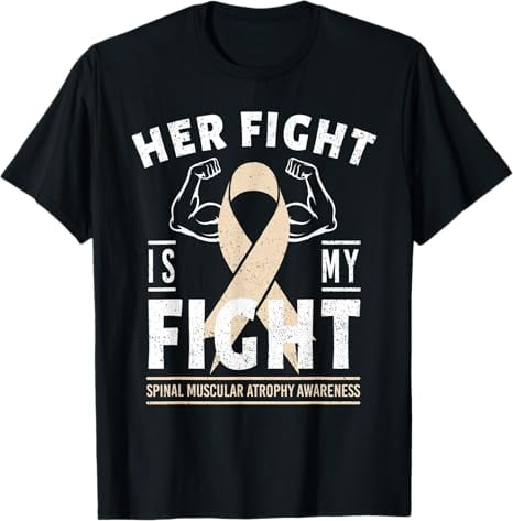 Her Fight is My Fight Spinal Muscular Atrophy SMA Awareness T-Shirt ...