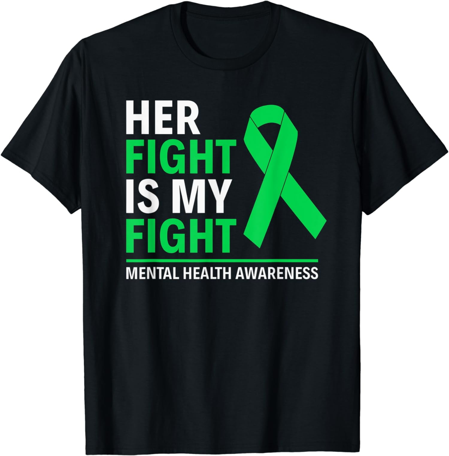 Her Fight is My Fight T-Shirt Mental Health Awareness Gift - Walmart.com
