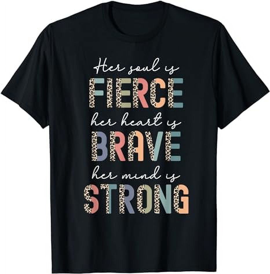 Her Soul Is Fierce, Her Heart Is Brave Mind Is Strong Woman T-Shirt ...