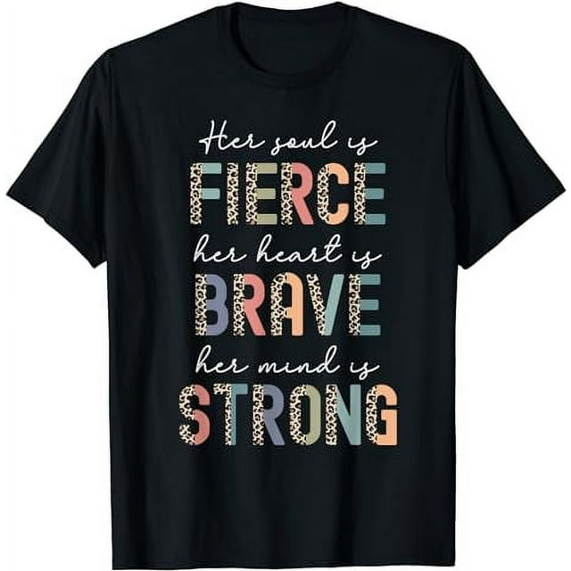Her Soul Is Fierce, Her Heart Is Brave Mind Is Strong Woman T-Shirt ...
